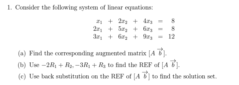 Solved 1. Consider the following system of linear equations: | Chegg.com