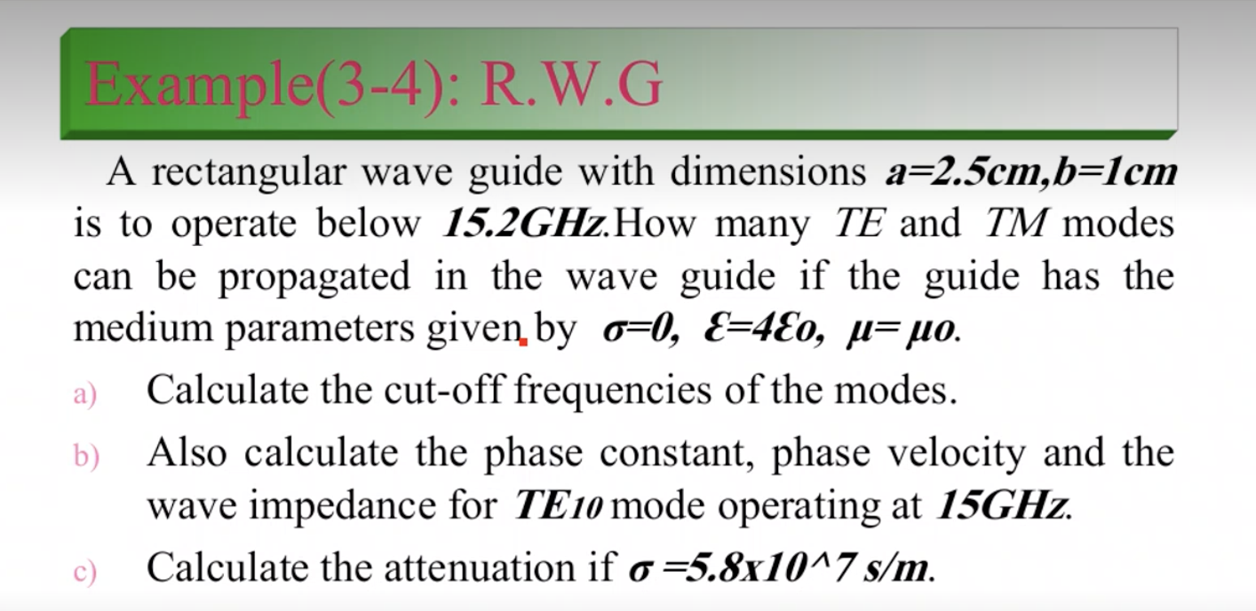Solved Example(3-4): R.W.G A rectangular wave guide with | Chegg.com