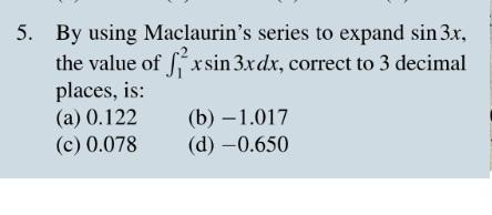Solved 5. By using Maclaurin's series to expand sin3x, the | Chegg.com