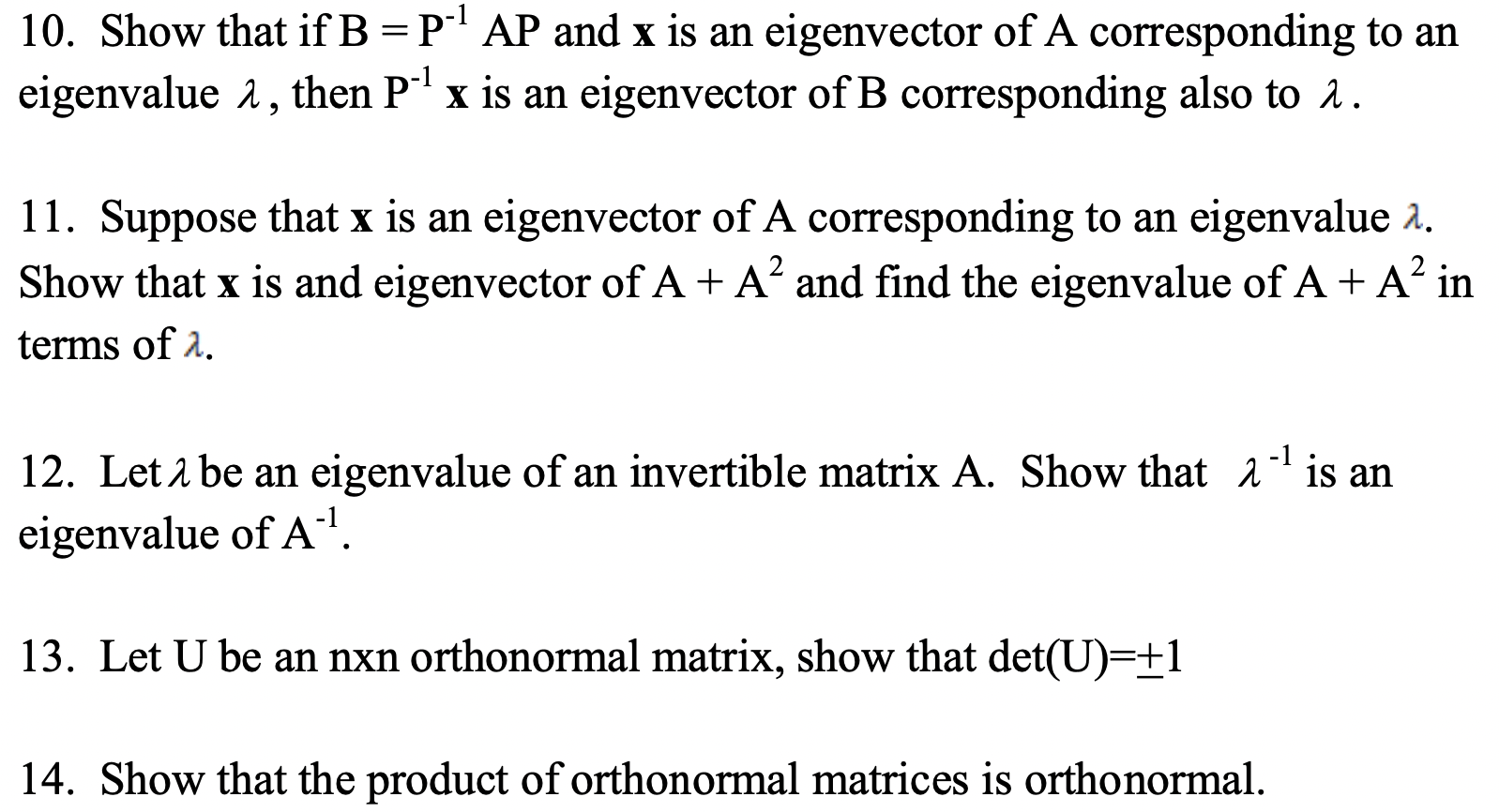 Solved 10. Show that if B=P−1AP and x is an eigenvector of A | Chegg.com