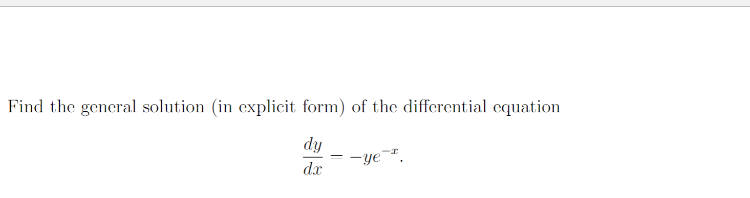 Solved Find the general solution (in explicit form) of the | Chegg.com
