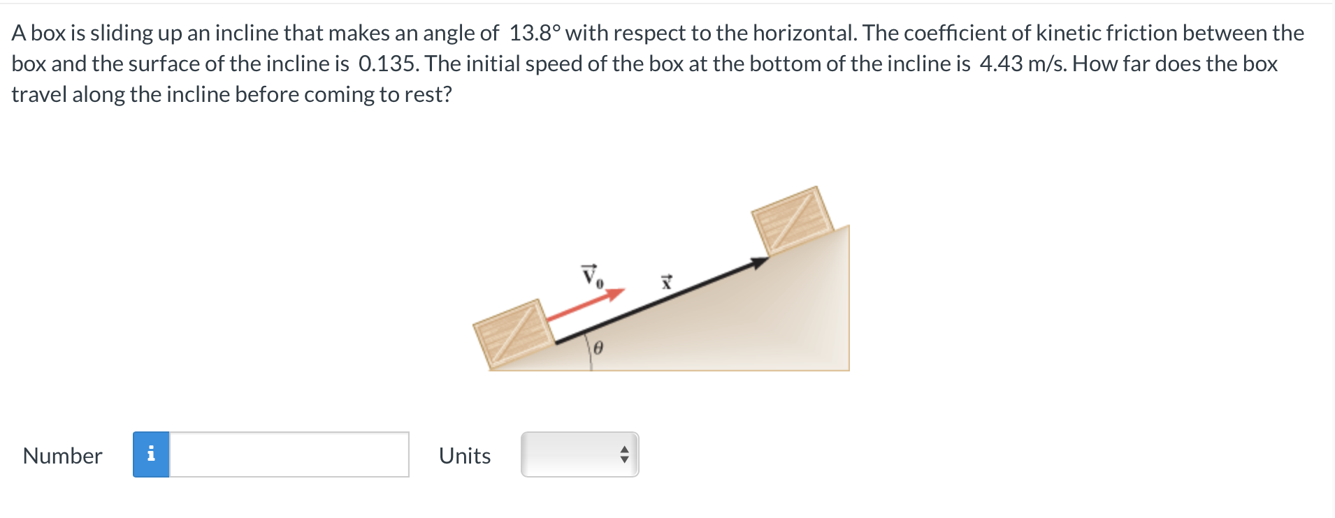 Solved A box is sliding up an incline that makes an angle of | Chegg.com