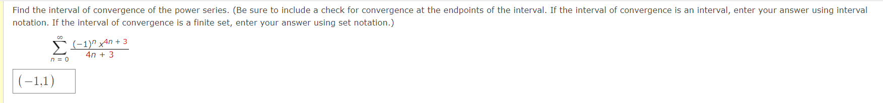 Solved notation. If the interval of convergence is a finite | Chegg.com