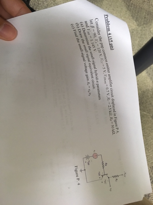Solved Problem 4 (15 pts) Consider the pnp common amplifien | Chegg.com