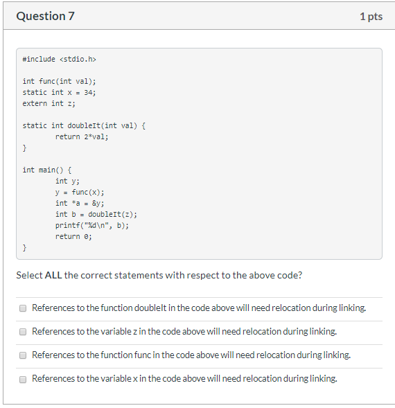 Solved 1 pts Question 7 #include int func (int val); static | Chegg.com Solved 1 pts Question 7 #include int func (int val); static | Chegg.com