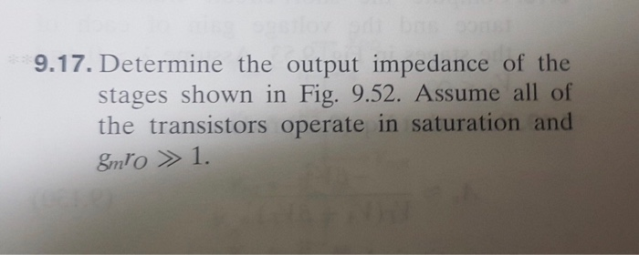 Solved 9.17. Determine the output impedance of the stages | Chegg.com