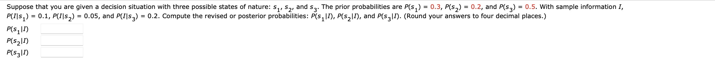 Solved Suppose That You Are Given A Decision Situation With 