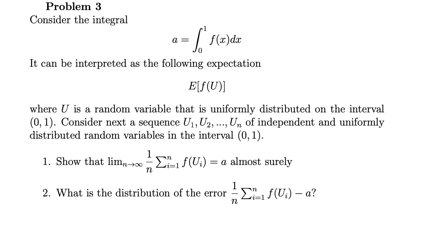 Solved Problem 3 Consider the integral 1 a = =/ S f(a)da It | Chegg.com