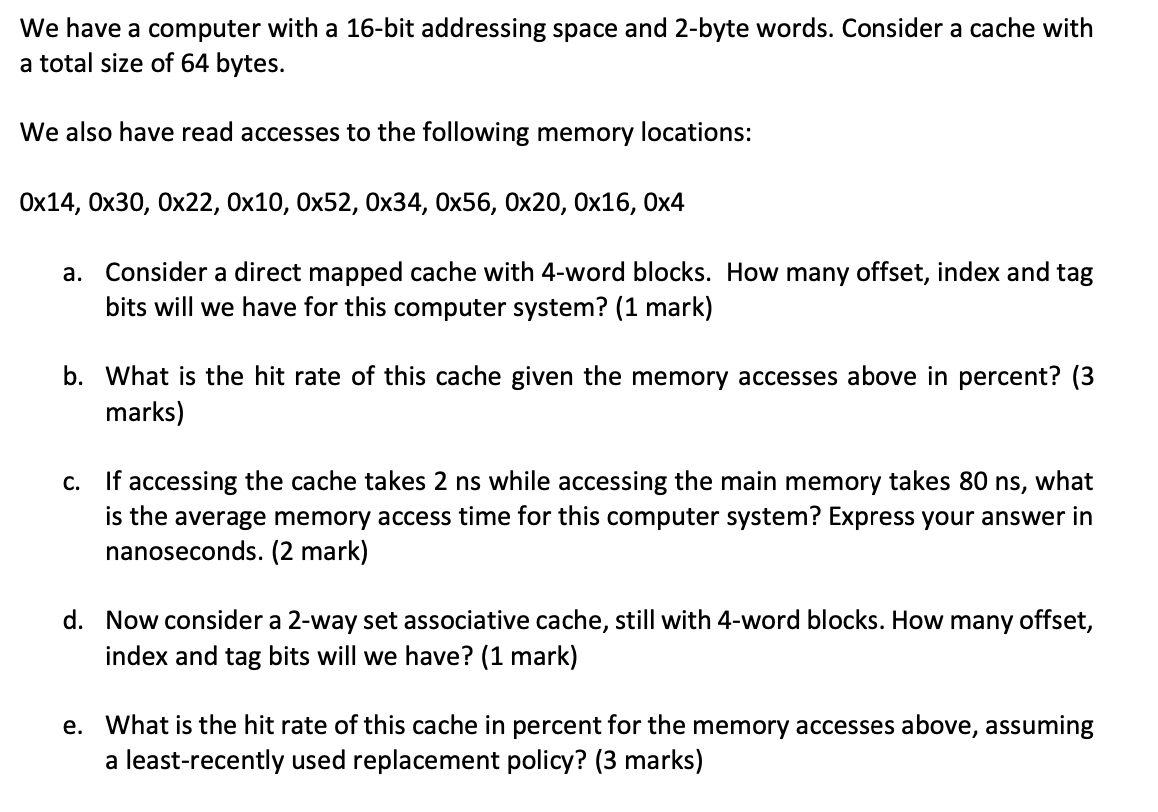 Solved We have a computer with a 16-bit addressing space and | Chegg.com