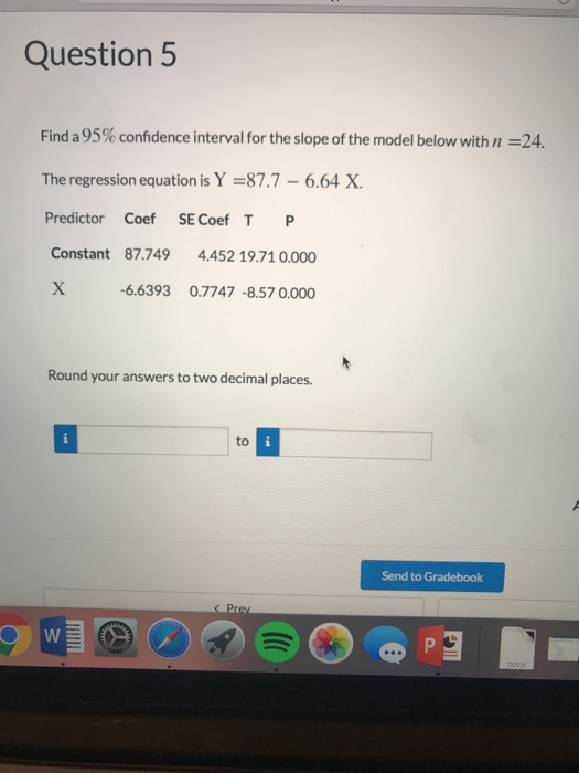 Solved Question 5 Find a 95% confidence interval for the | Chegg.com