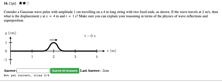 Solved Consider a Gaussian wave pulse with amplitude 1 cm | Chegg.com