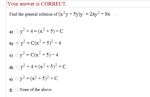 Solved Find the general solution of (x2y+5y)y′=2xy2+8x a) | Chegg.com