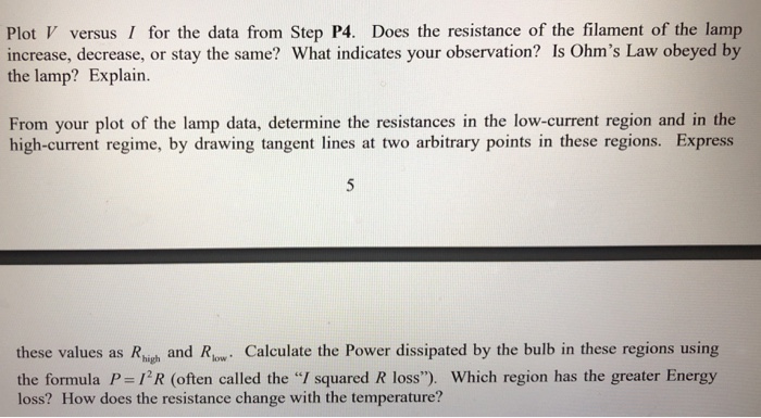 Solved Plot V versus I for the data from Step P4. Does the | Chegg.com