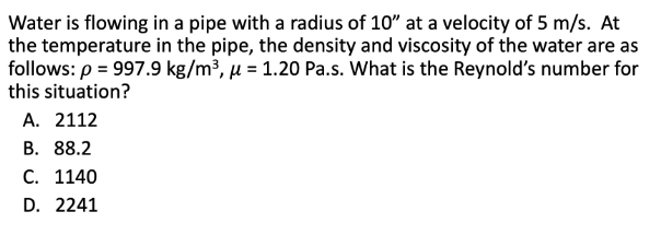 Solved Water is flowing in a pipe with a radius of 10′′ at a | Chegg.com