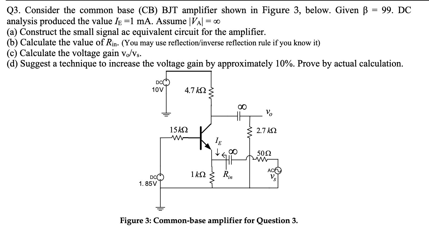 Solved Q3. ﻿Consider the common base (CB) BJT ﻿amplifier | Chegg.com
