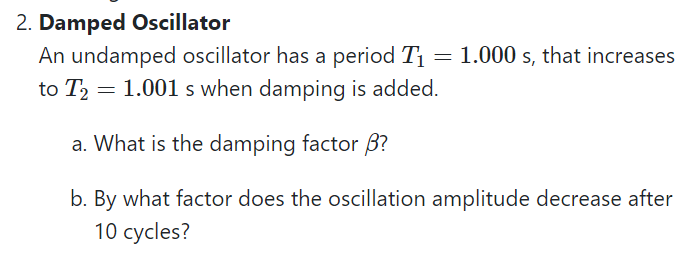 Solved 2. Damped Oscillator An undamped oscillator has a | Chegg.com