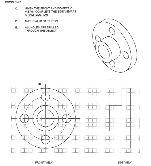 Solved PROBLEM 3: C. D. GIVEN THE FRONT AND ISOMETRIC VIEWS, | Chegg.com