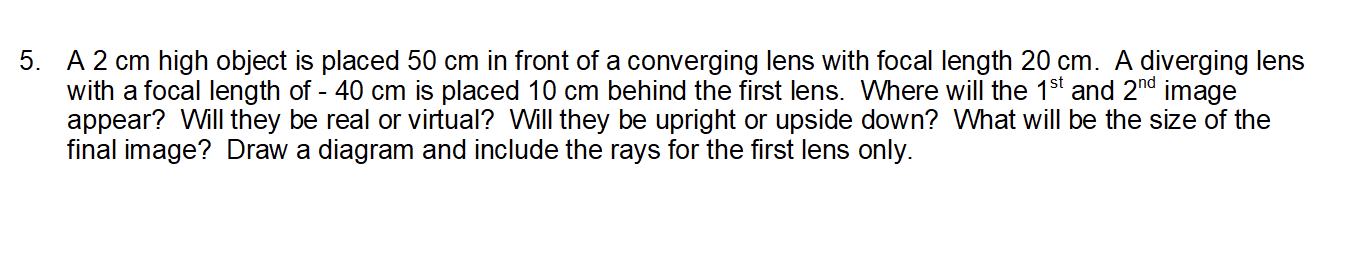 Solved 5. A 2 cm high object is placed 50 cm in front of a | Chegg.com