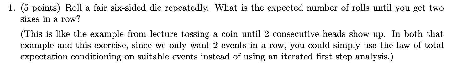 Solved 1. (5 points) Roll a fair six-sided die repeatedly. | Chegg.com