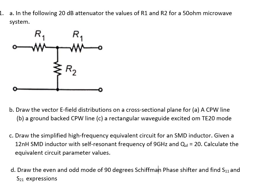 Solved by an EXPERT a. ﻿In the following 20 ﻿dB attenuator the values of | Chegg.com