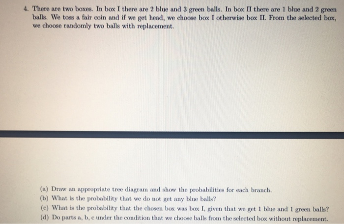Solved 4. There are two boxes. In box 1 there are 2 blue and | Chegg.com
