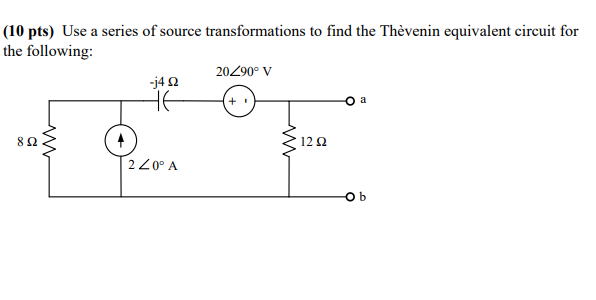 Solved (10 pts) Use a series of source transformations to | Chegg.com
