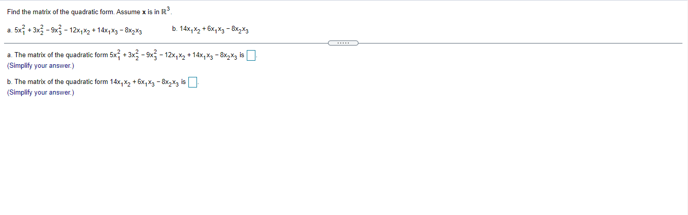 Solved Find the matrix of the quadratic form. Assume x is in | Chegg.com