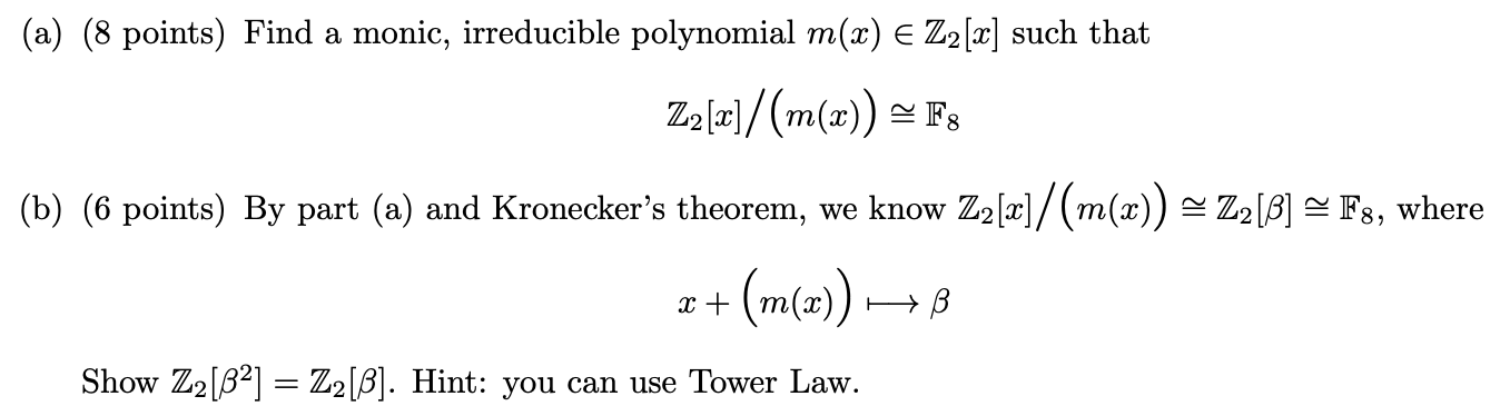 Solved (a) (8 points) Find a monic, irreducible polynomial | Chegg.com