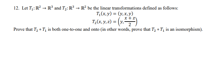 Solved 12. Let T2: R2 R3 and T2: R3 → R2 be the linear | Chegg.com