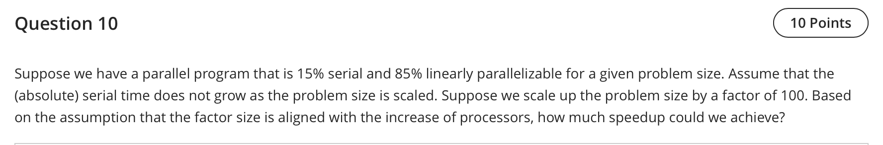 Solved Suppose we have a parallel program that is 15% serial | Chegg.com
