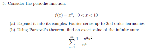 Solved 5. Consider the periodic function: f(x)=x2,0 | Chegg.com
