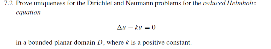 Solved 7.2 ﻿Prove uniqueness for the Dirichlet and Neumann | Chegg.com