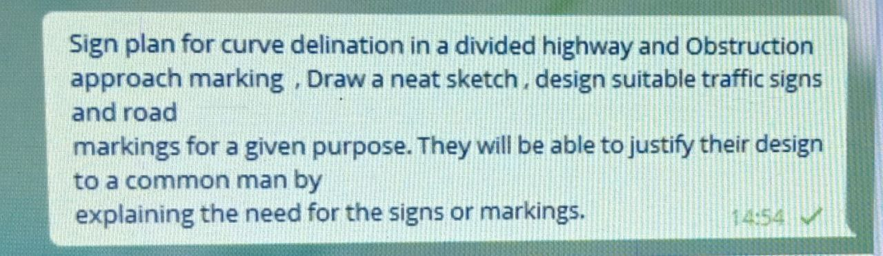 Solved Sign plan for curve delination in a divided highway | Chegg.com