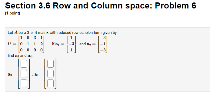 Solved Let A ﻿be a 3×4 ﻿matrix with reduced row echelon form | Chegg.com
