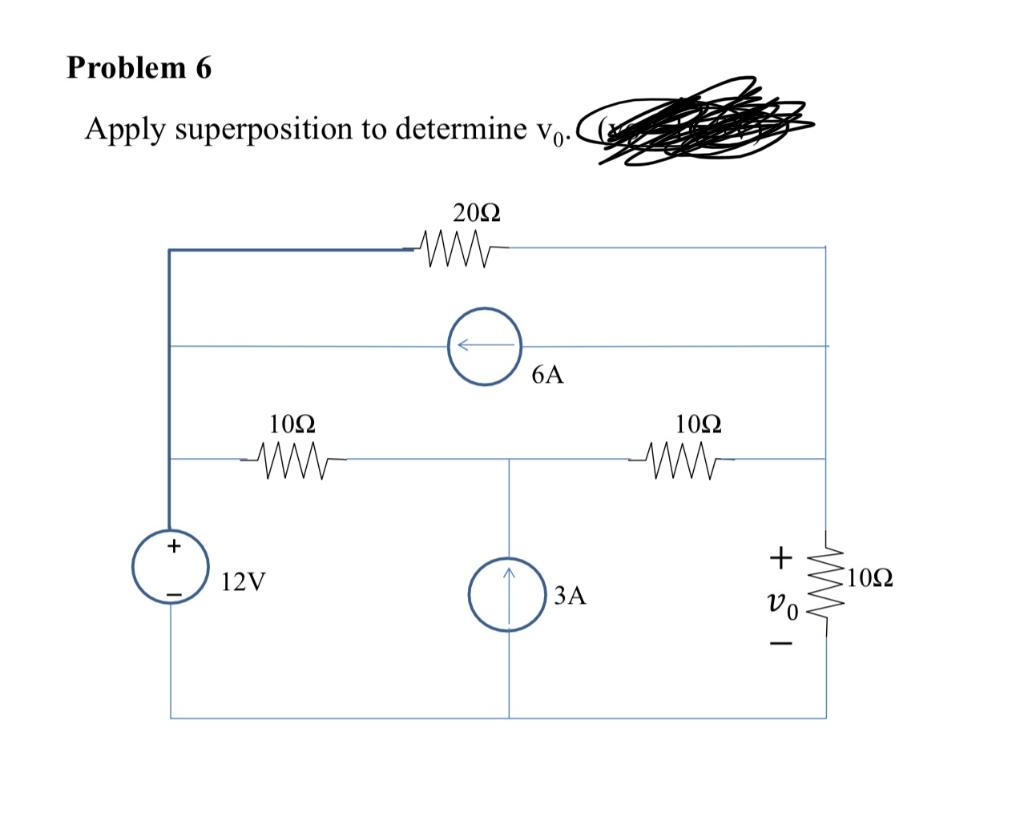 Solved Problem 6 Apply superposition to determine v0. | Chegg.com
