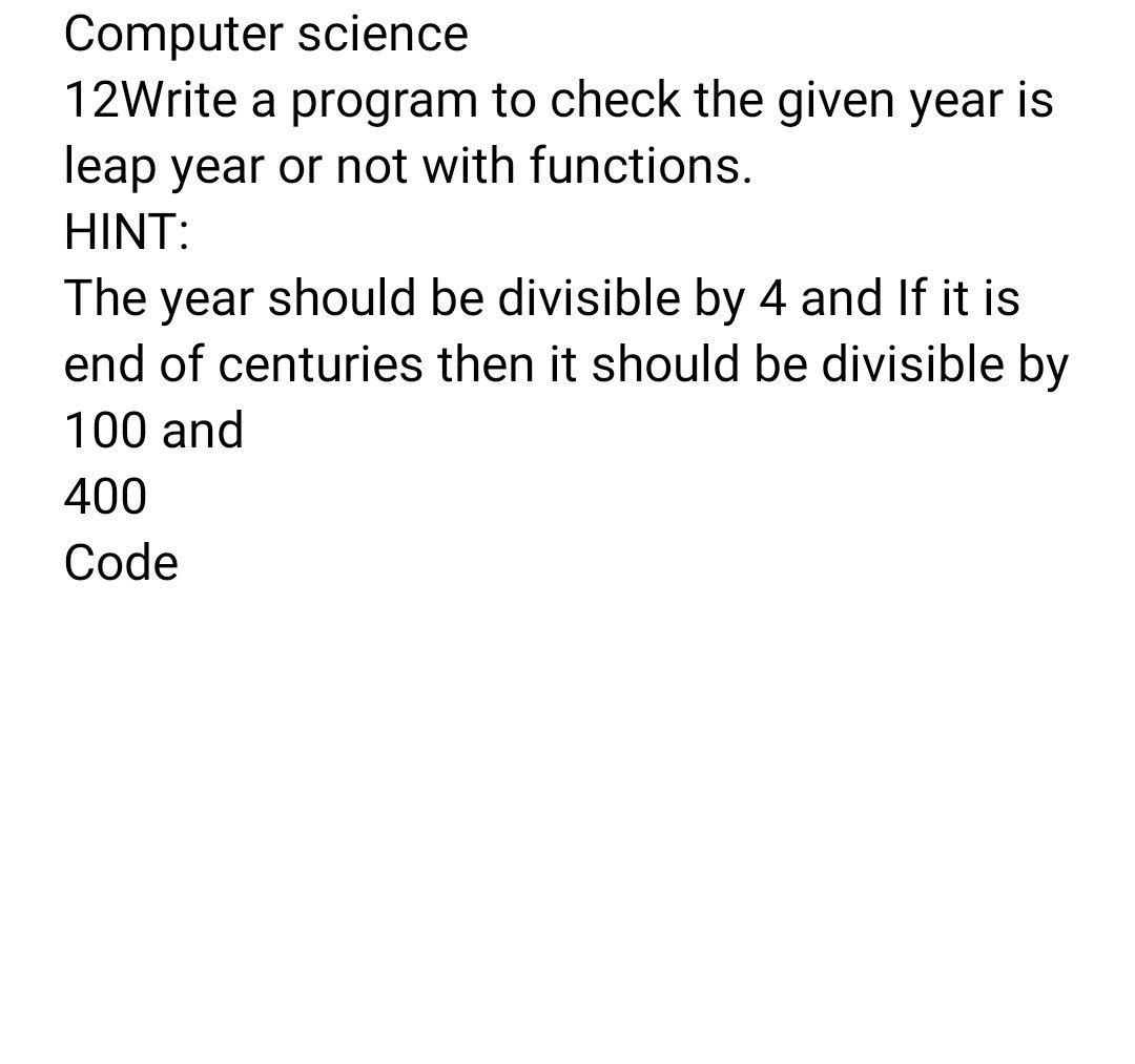Solved Computer Science 12write A Program To Check The Given 