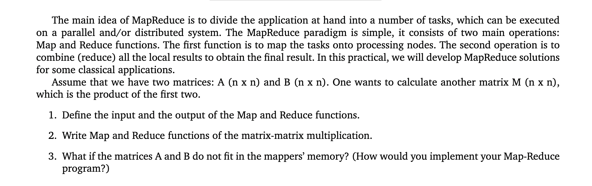 Solved The main idea of MapReduce is to divide the | Chegg.com