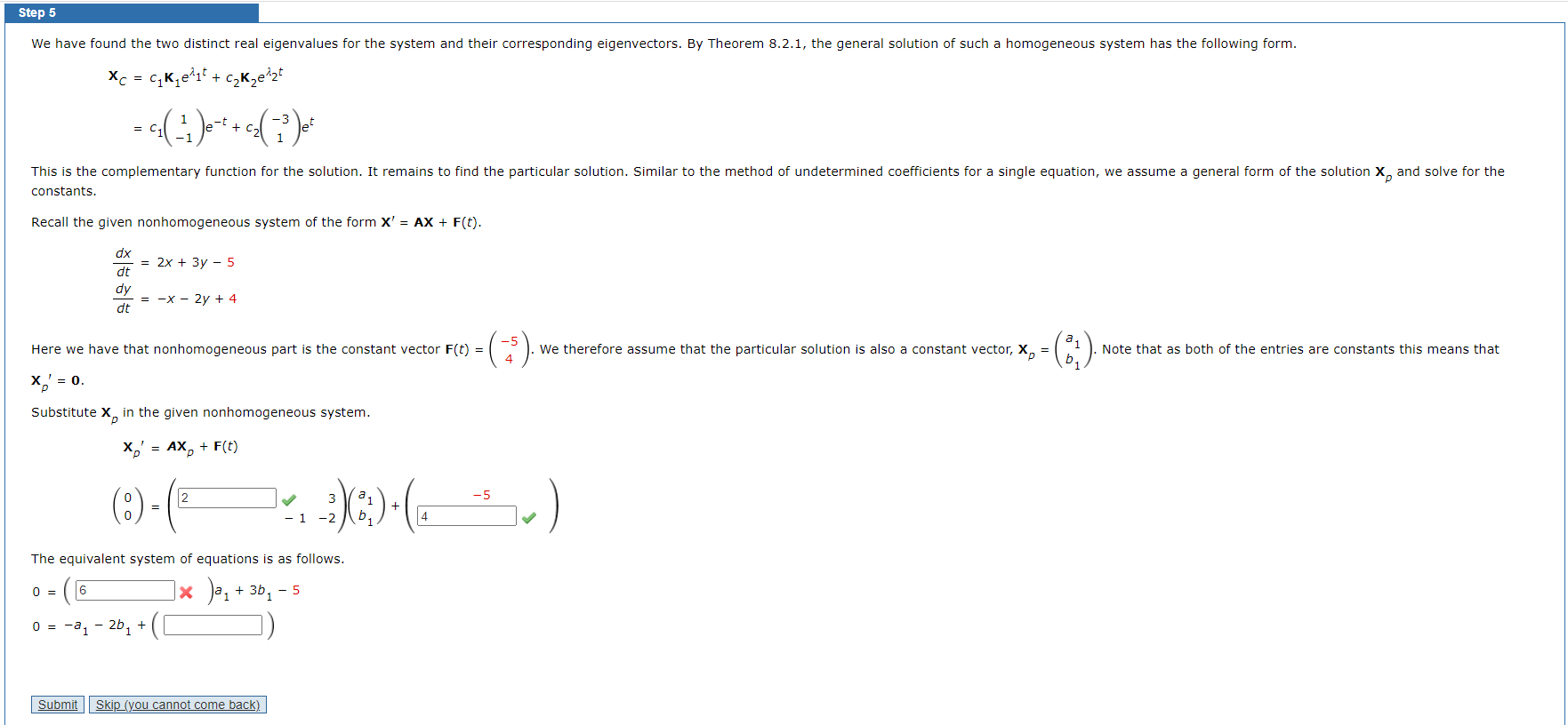 Solved xC=c1K1eλ1t+c2K2eλ2t=c1(1−1)e−t+c2(−31)et constants. | Chegg.com