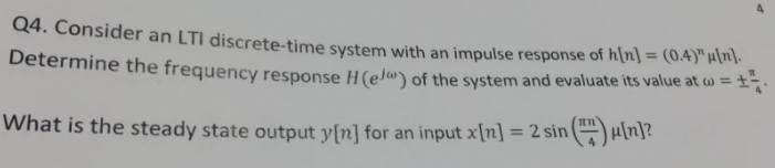 Solved Q4. Consider an LTI discrete-time system with an | Chegg.com