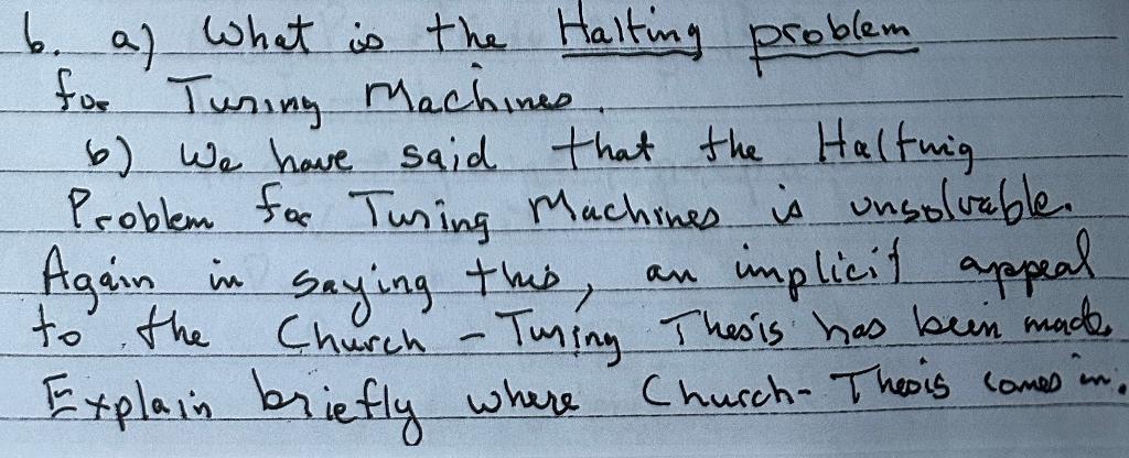 Solved 6. a) What is the Halting problem for Turing | Chegg.com