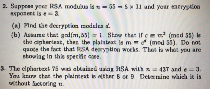Solved 2. suppose your RSA modulus is n = 55 = 5 × 11 and | Chegg.com