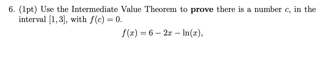 Solved 6. (1pt) Use the Intermediate Value Theorem to prove | Chegg.com
