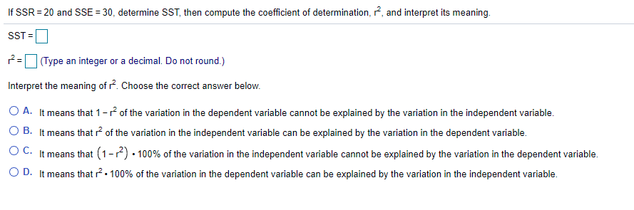 Solved If Ssr 20 And Sse 30 Determine Sst Then Compute