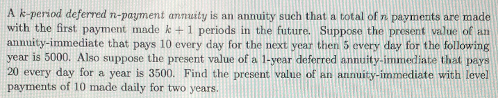 Solved A k-period deferred n-payment annuity is an annuity | Chegg.com