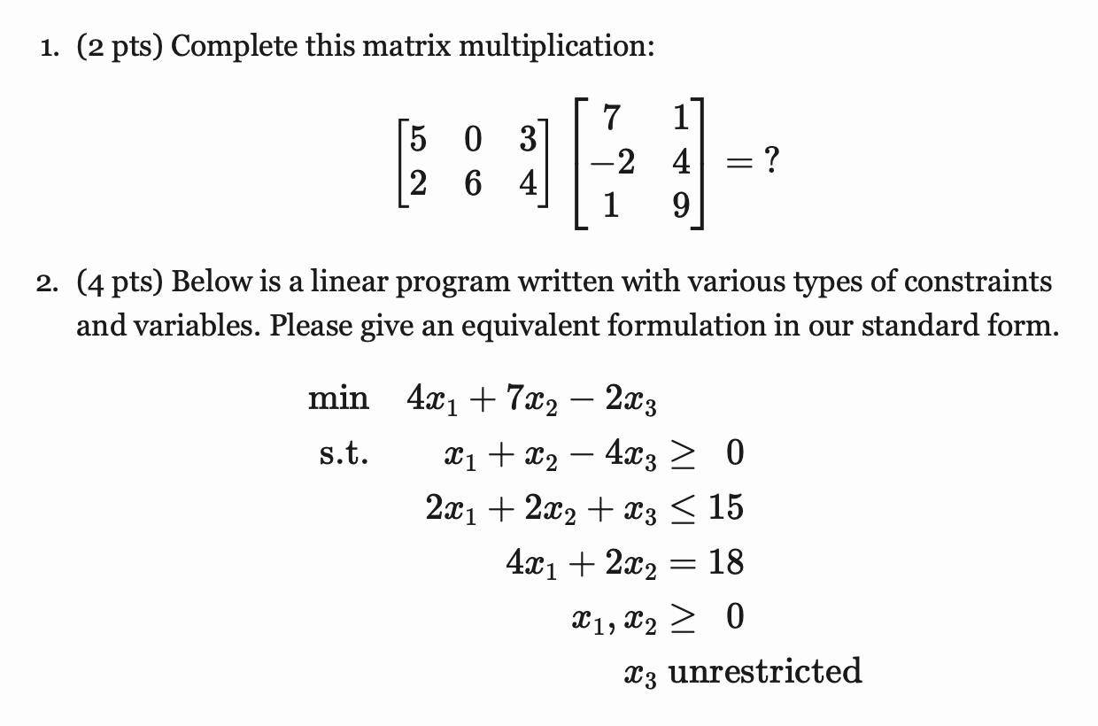 Solved 1. (2 pts) Complete this matrix multiplication: | Chegg.com