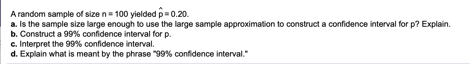 Solved A random sample of size n = 100 yielded p = 0.20. a. | Chegg.com
