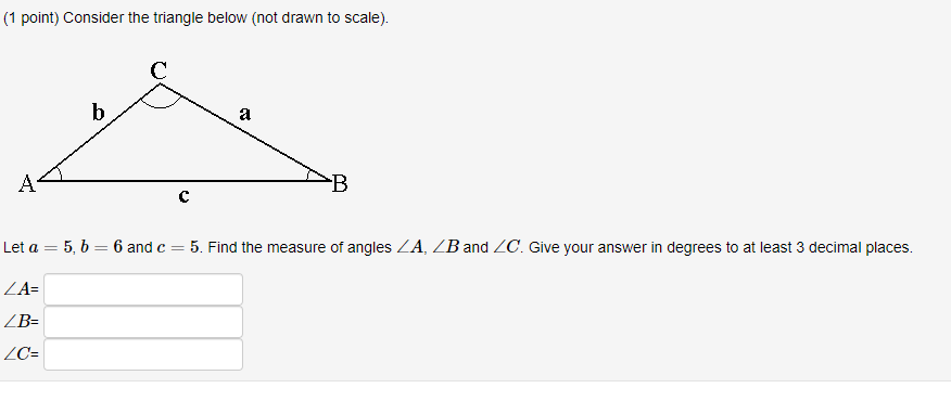 Solved (1 point) Consider the triangle below (not drawn to | Chegg.com