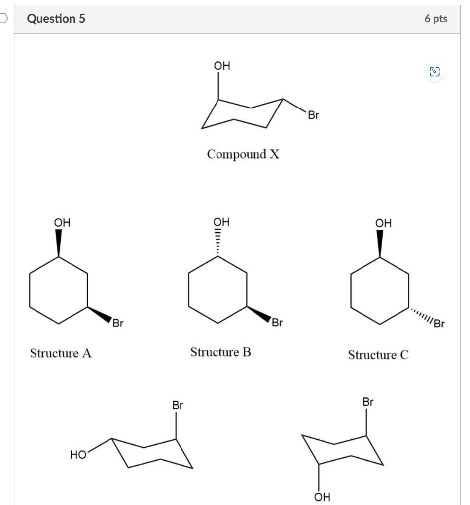 Solved Question 5 6 pts [0] Compound X Structure A Structure | Chegg.com
