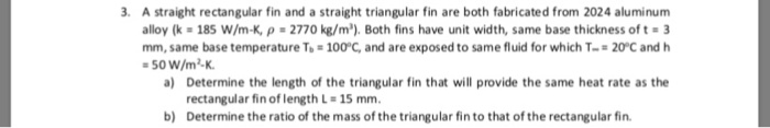 Solved A straight rectangular fin and a straight triangular | Chegg.com
