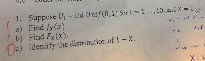 Solved 4.0 1. Suppose Ui ~ iid Unif (0,1) for i = 1, a) Find | Chegg.com